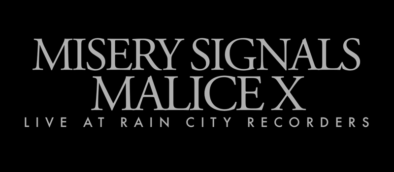 Misery Signals Perform 'Malice X' Set At Rain City Recorders, Pro-Shot ...
